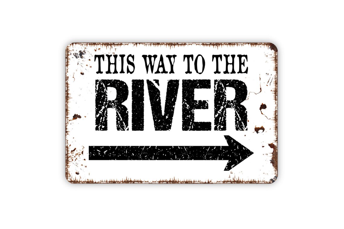 This Way to the River With Right or Left Arrow Metal Sign | Etsy