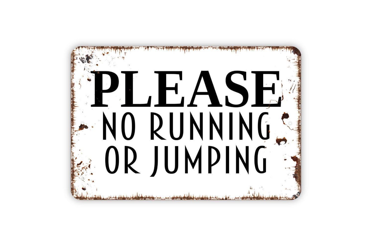 Please No Running or Jumping Sign - No Horseplay Keep Calm Metal Wall ...