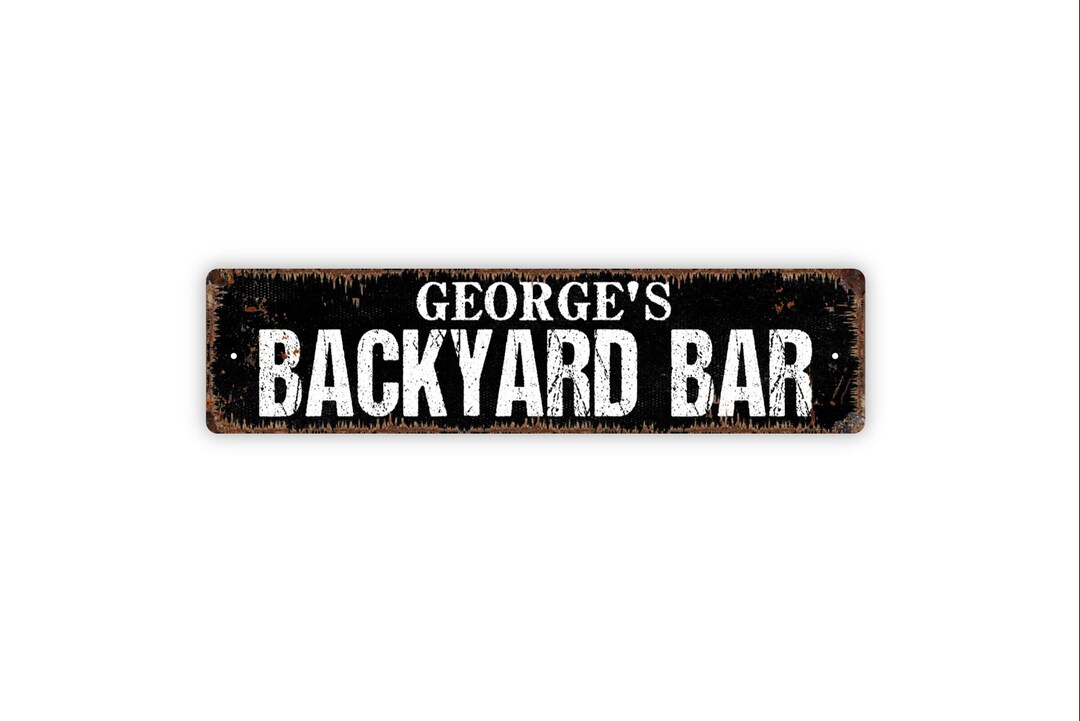 Personalized Backyard Bar Sign, Custom Metal Sign, Rustic Street Sign ...