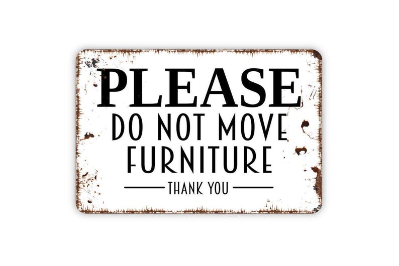 Please Do Not Move Furniture Sign - Vacation Rental or Business Event ...