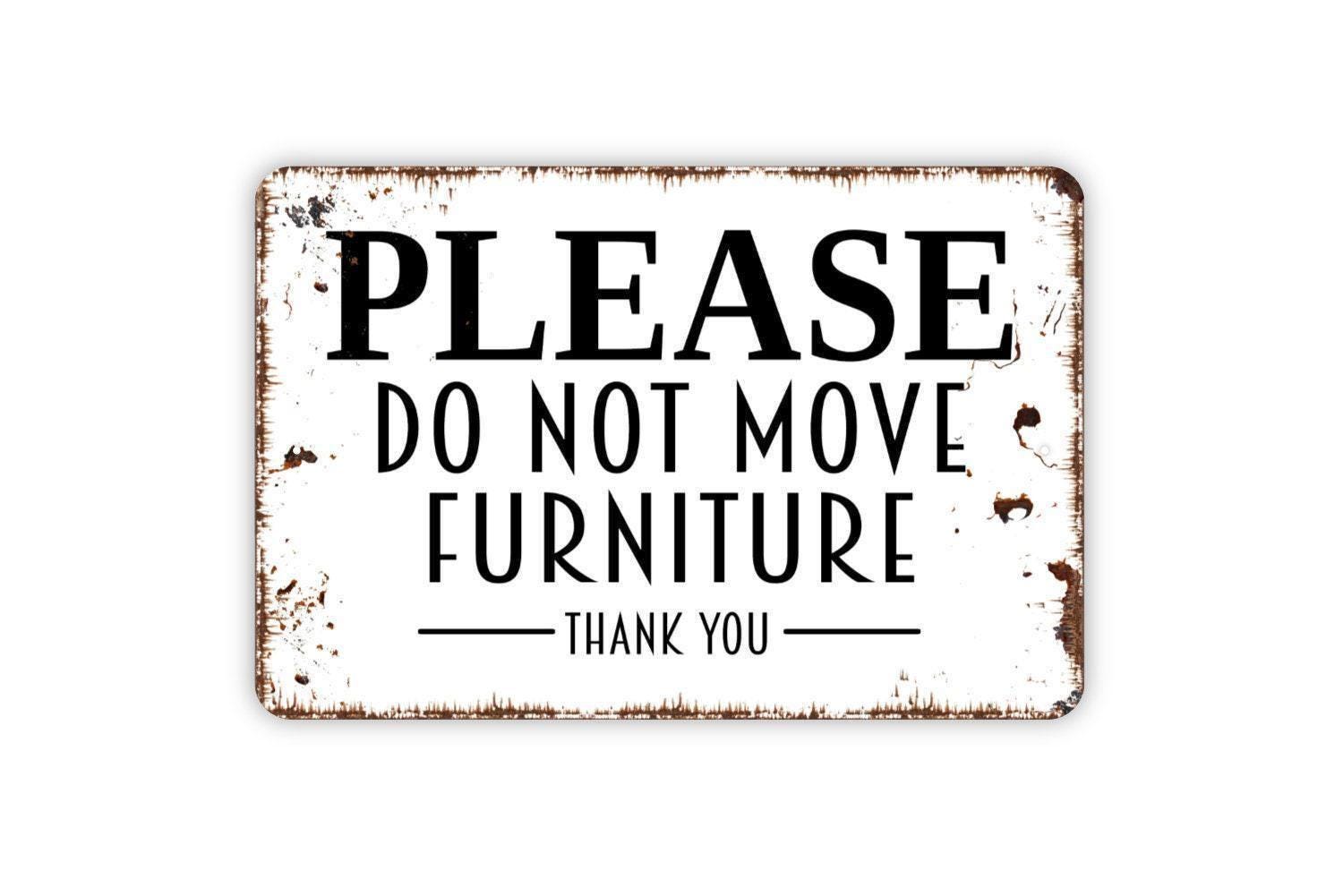 Please Do Not Move Furniture Sign - Vacation Rental or Business Event ...