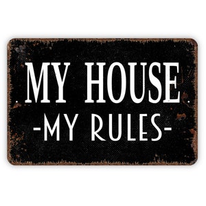 My House My Rules Sign - Funny Indoor or Outdoor Metal Wall Art - Etsy