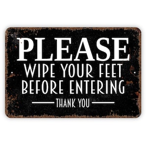 Please Wipe Your Feet Before Entering Thank You Sign - Welcome to Our ...