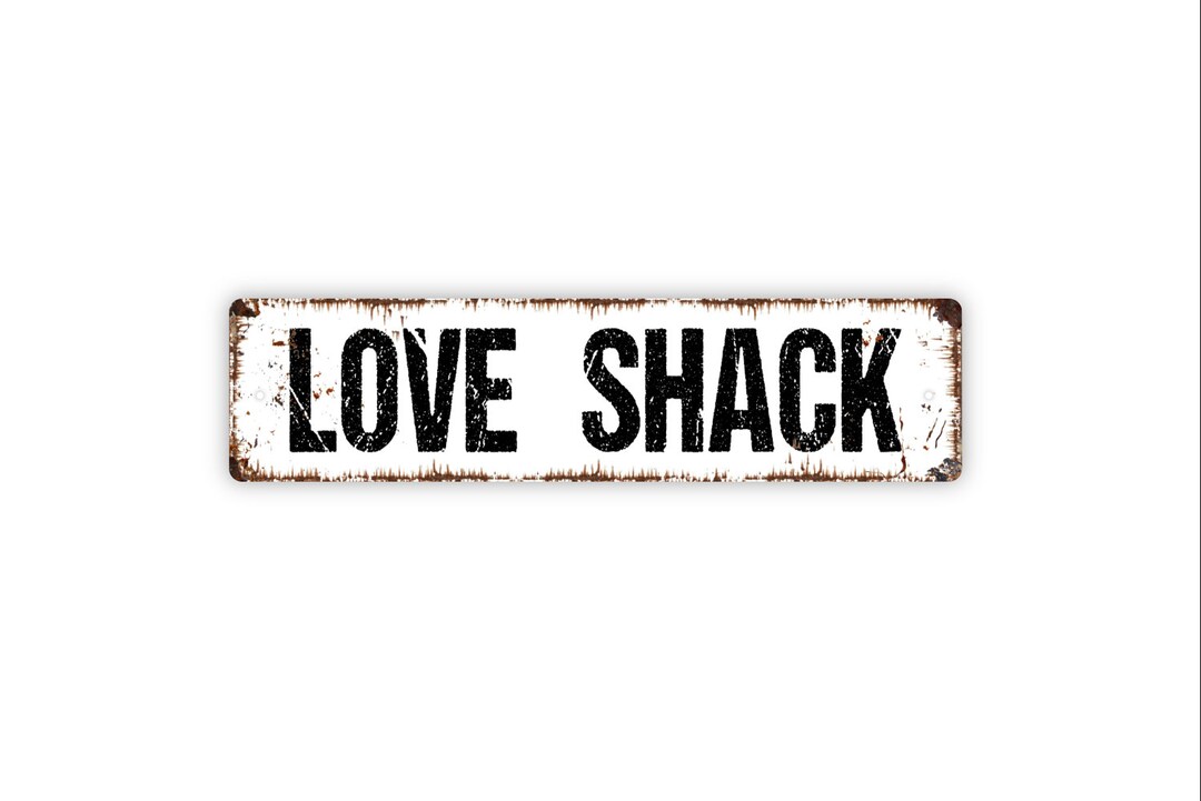 Love Shack Sign - House Rustic Metal Street Sign or Door Name Plate ...