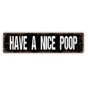 Have A Nice Poop Sign | Funny Bathroom Sign | Rustic Toilet Decor ...