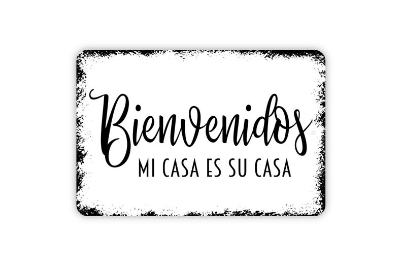Bienvenidos Mi Casa Es Su Casa Sign Welcome Metal Indoor or - Etsy