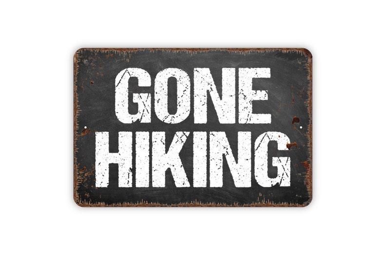 Gone Hiking Sign Metal Sign Farmhouse Contemporary Modern - Etsy