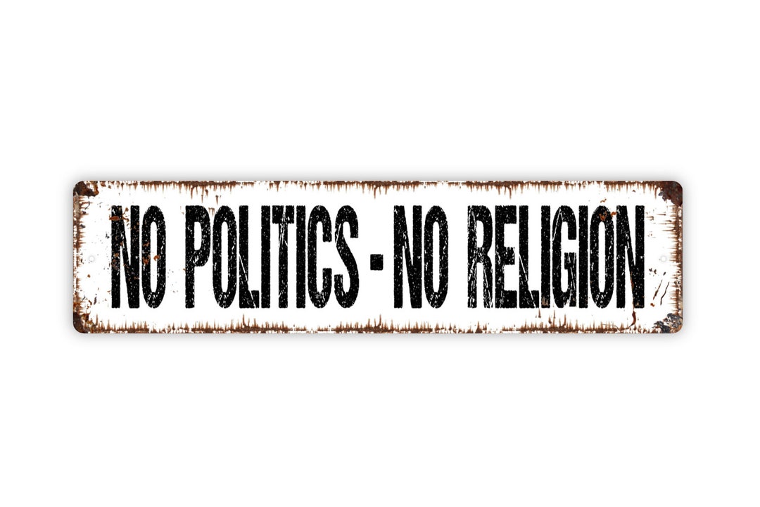 No Politics No Religion Sign No Soliciting Funny Rustic - Etsy