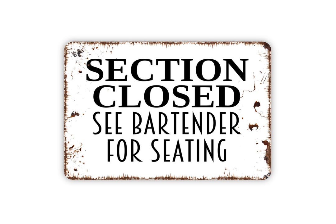 Section Closed See Bartender for Seating Sign - Restaurant Bar Event ...