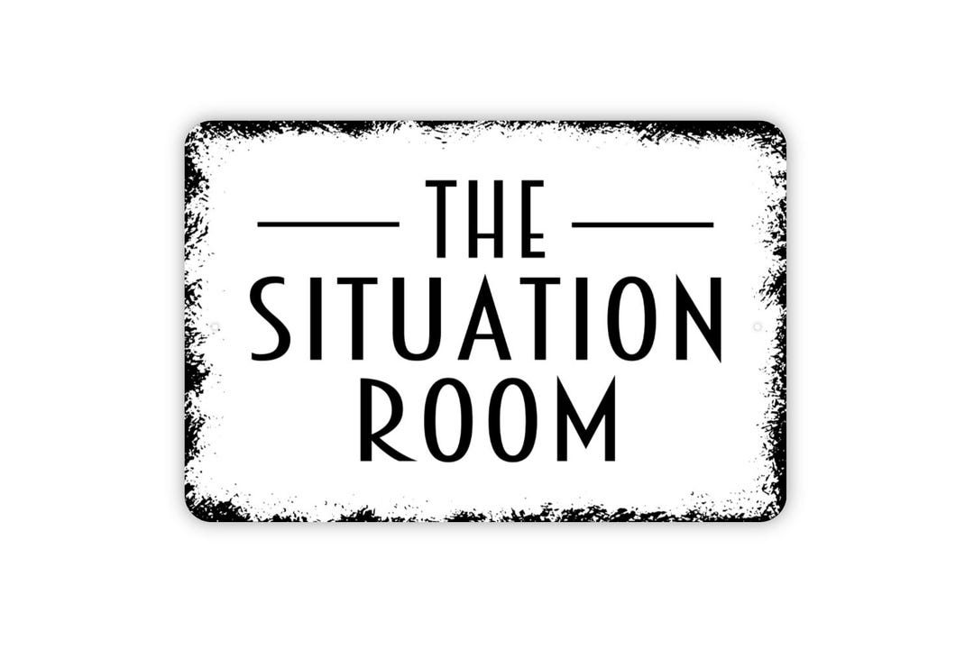 The Situation Room Sign Funny Office Conference Room Restroom Bathroom ...
