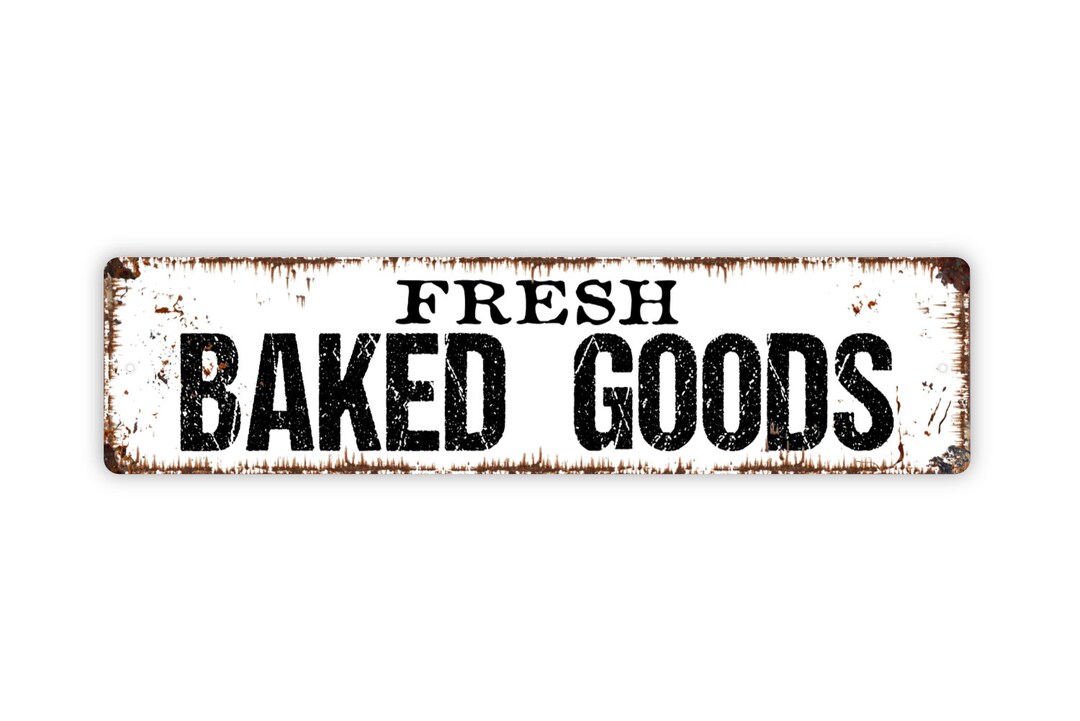 Fresh Baked Goods Sign Rustic Metal Street Sign or Door Name - Etsy