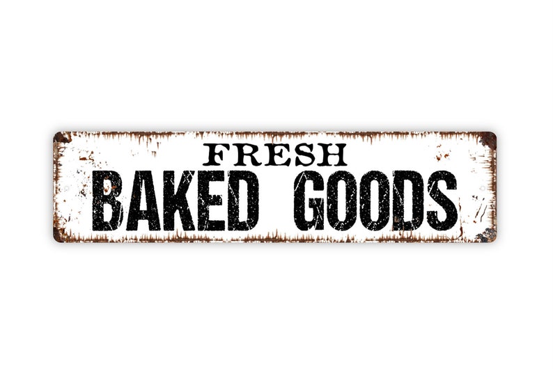 Fresh Baked Goods Sign Rustic Metal Street Sign or Door Name - Etsy