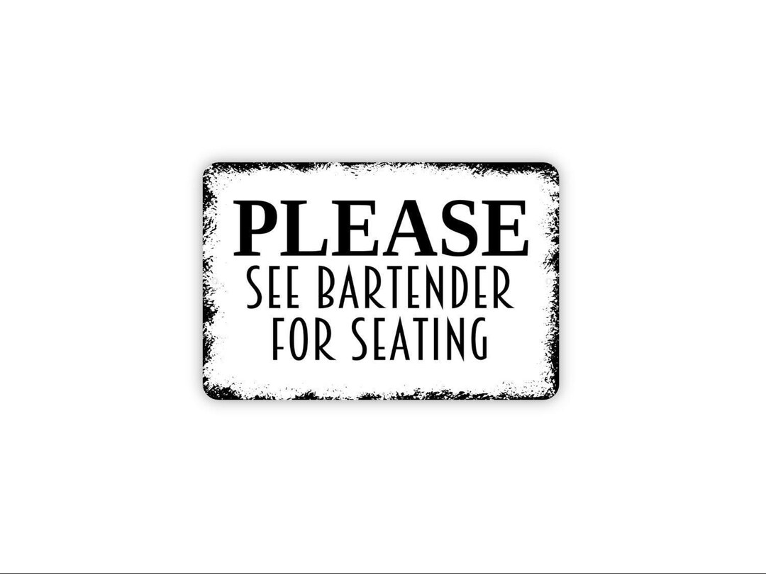 Please See Bartender for Seating Sign | Bar Restaurant Sign | Metal ...