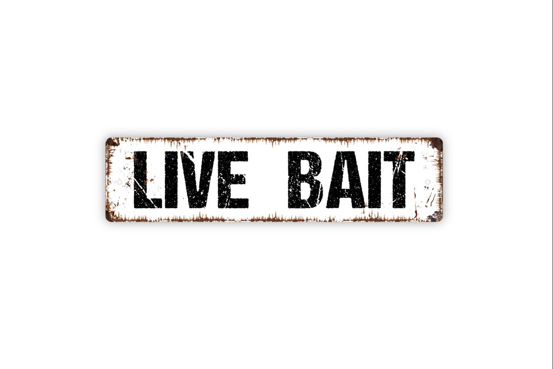 Live Bait Sign - Fishing Tackle Shop Fisherman Rustic Street Metal Sign ...