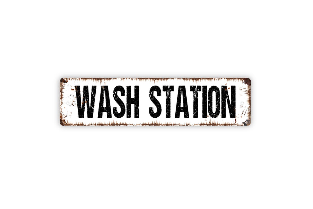 Wash Station Sign - Wash Your Hands Wash Room Restroom Bathroom Metal ...