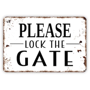 Please Lock the Gate Sign, Keep the Gate Locked Metal Sign, Farmhouse ...