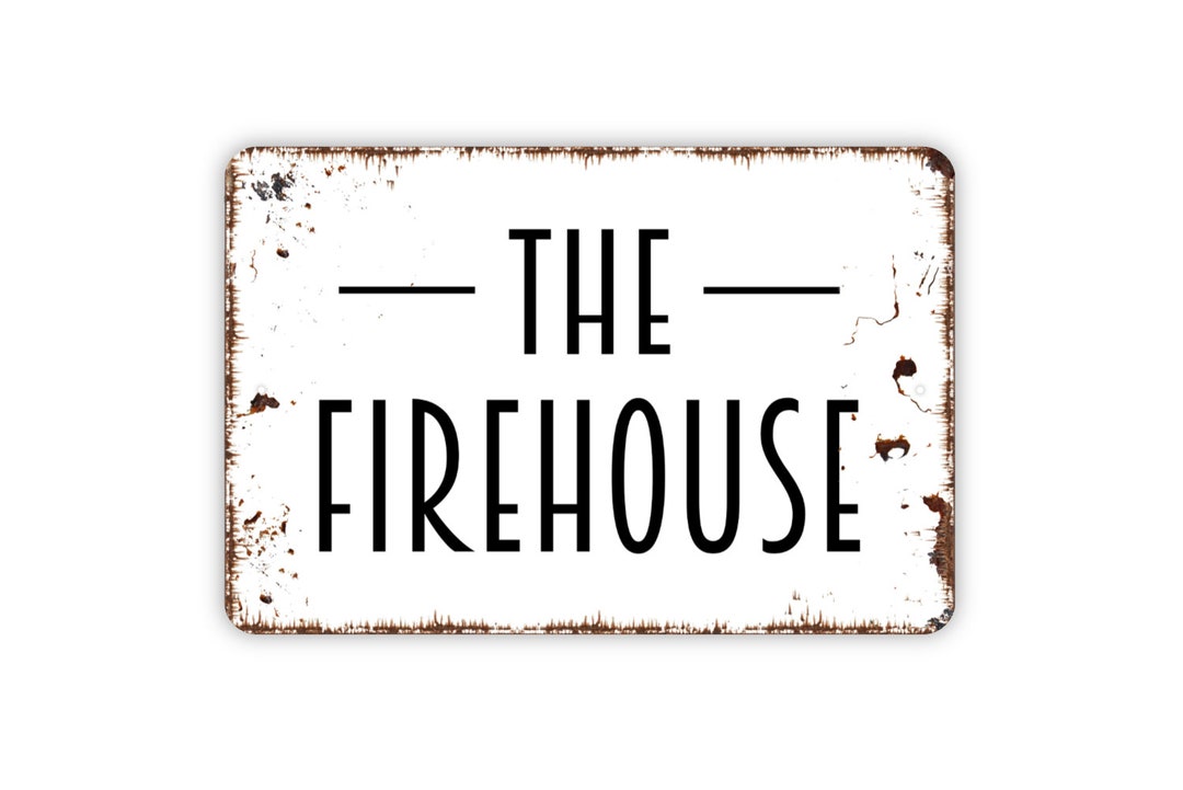 The Firehouse Sign, Metal Sign, Farmhouse Contemporary Modern Wall ...