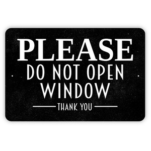 Please Do Not Open Window Thank You Sign - Keep Windows Closed Rustic ...