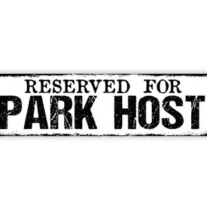 Reserved for Park Host Sign - Campground Travel Trailer RV Camper ...