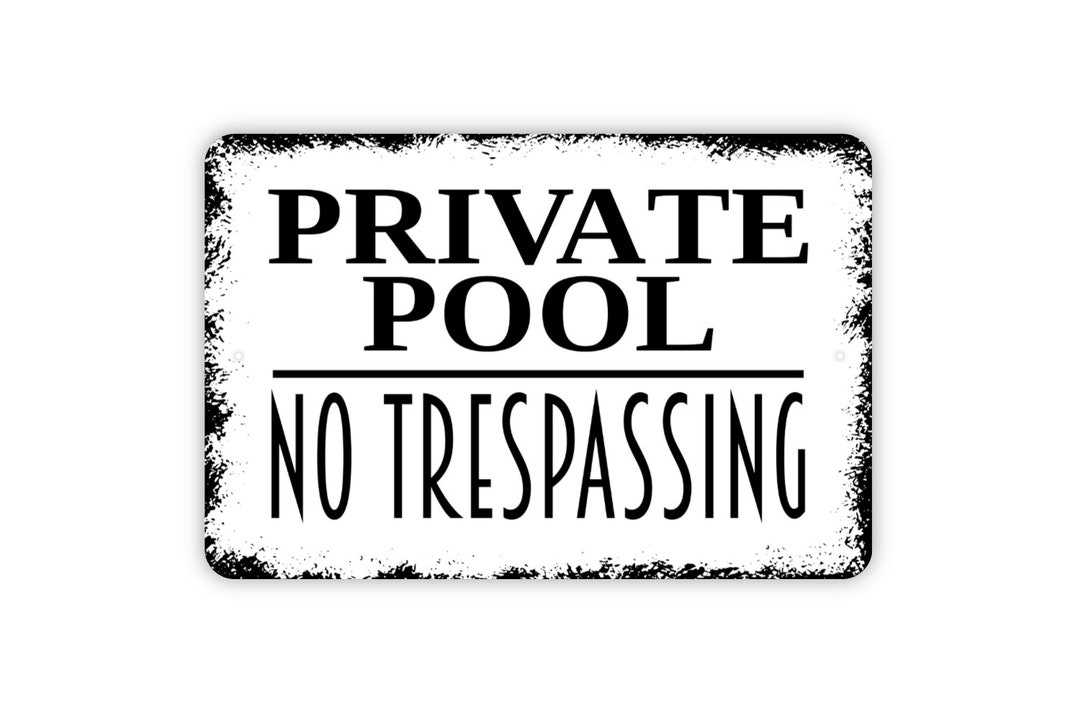 Private Pool No Trespassing Sign - Metal Swimming Pool Wall Art ...