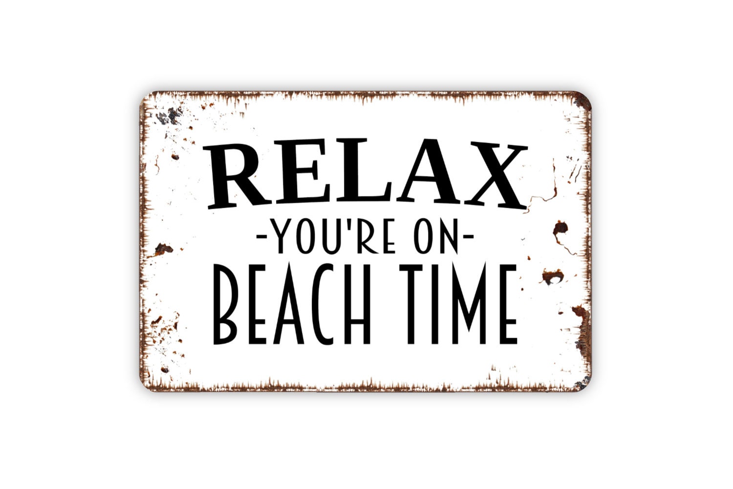 Relax You're On Beach Time Sign Welcome To Our Beach | Etsy