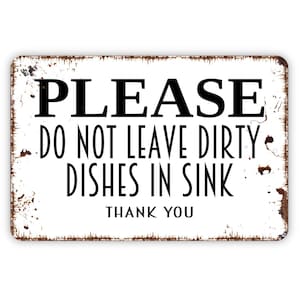 Please Do Not Leave Dirty Dishes in Sink Thank You Sign - Kitchen Clean ...