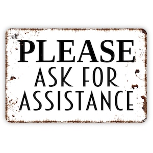Please Ask for Assistance Sign - Business Metal Wall Art - Indoor or ...