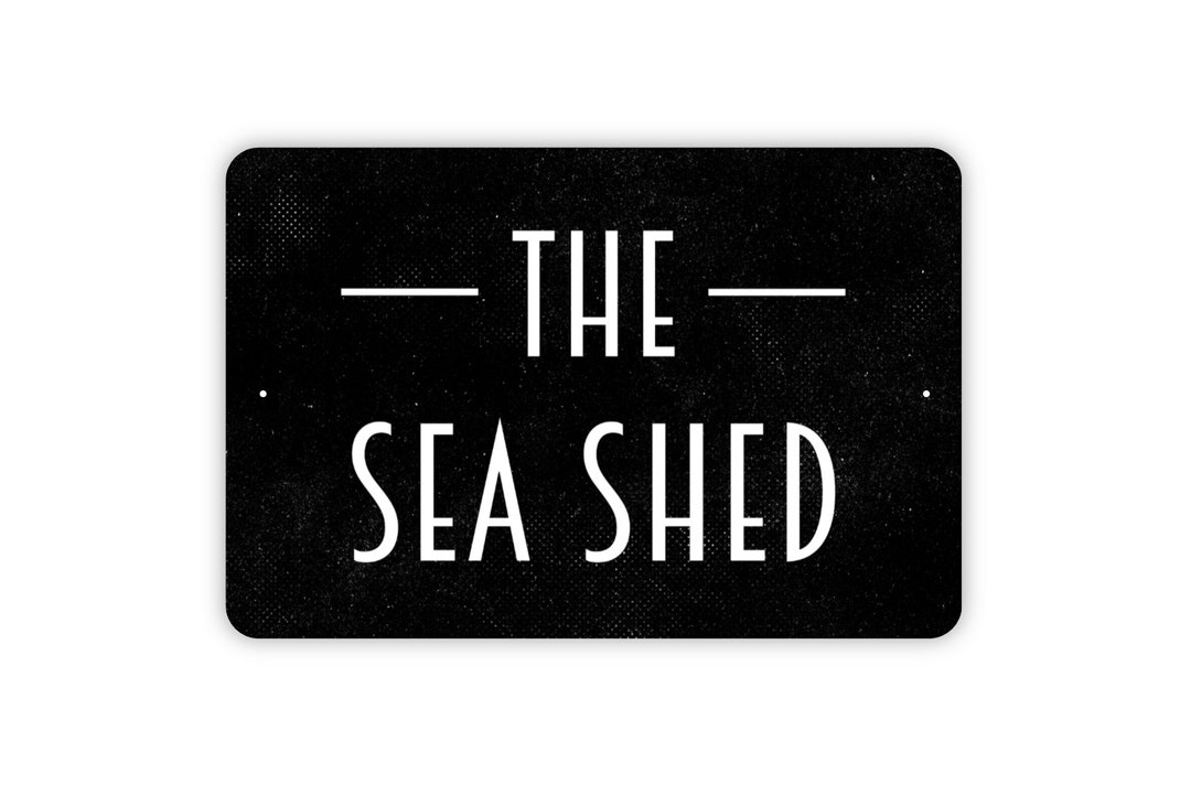 The Sea Shed Sign - Beach House Ocean Front Surf Shack Metal Sign ...