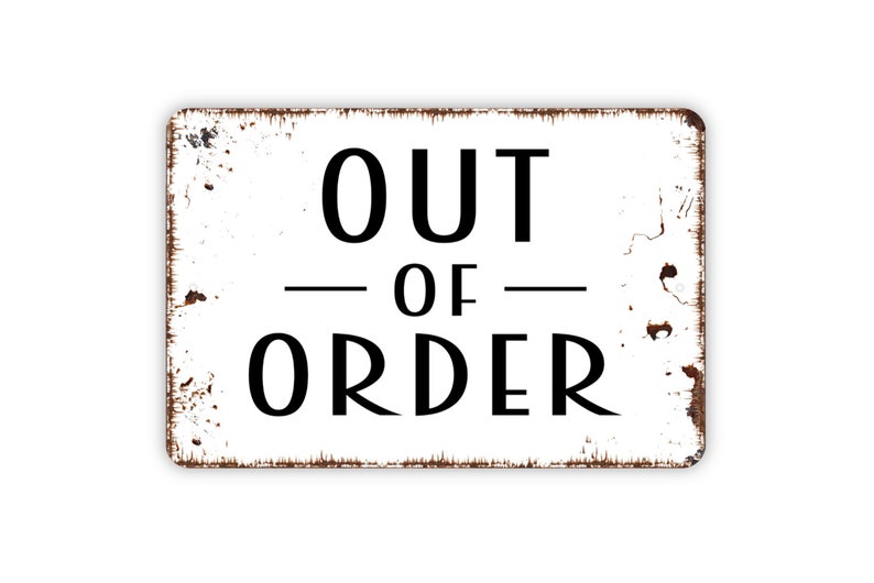 Out of Order Sign Metal Sign Farmhouse Contemporary Modern - Etsy