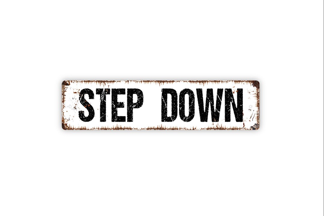 Step Down Sign - Rustic Metal Street Sign or Door Name Plate Plaque - Etsy