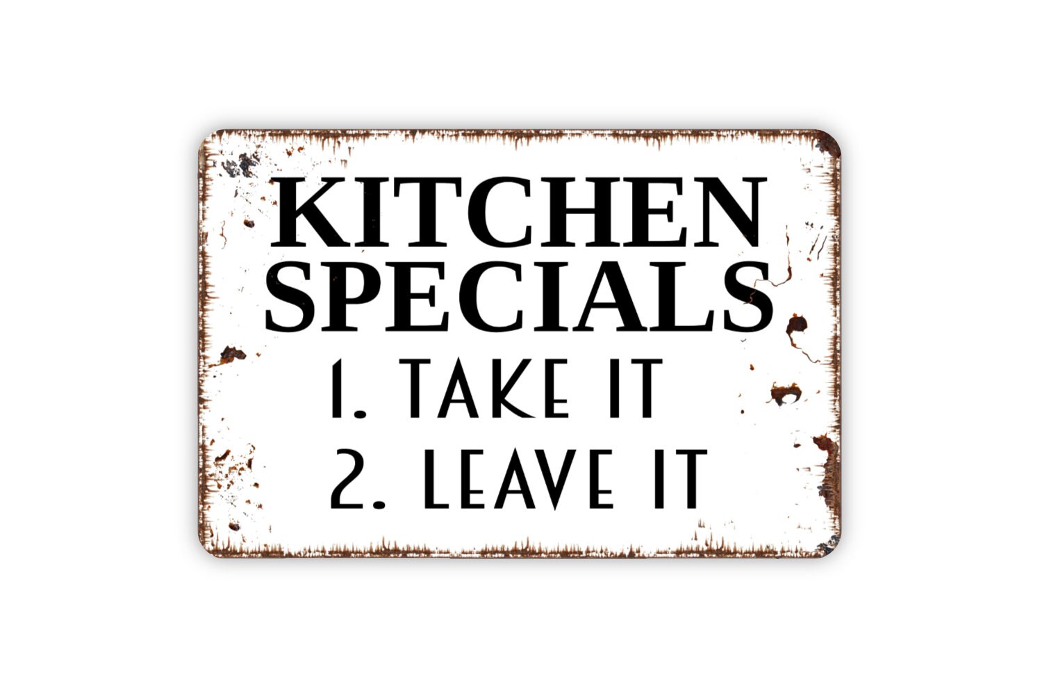 Kitchen Specials Take It or Leave It Sign Funny Kitchen Sign - Etsy