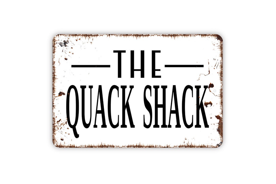 The Quack Shack Sign Duck or Goose Metal Indoor or Outdoor Wall Art - Etsy
