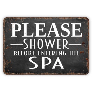Please Shower Before Entering the Spa Sign Rustic Metal Sign - Etsy