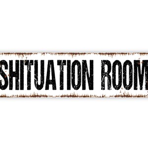 Shituation Room Sign - Funny Bathroom Restroom Over the Toilet Sign ...