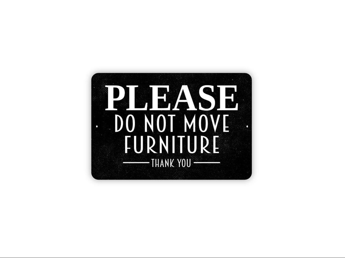 Please Do Not Move Furniture Sign - Vacation Rental or Business Event ...