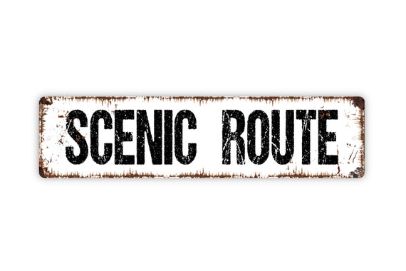 Scenic Route Sign Metal Sign Travel Road Trip Sign - Etsy