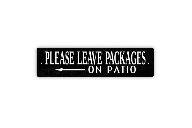 Please Leave Packages on Patio With Left or Right Facing Arrow Sign ...