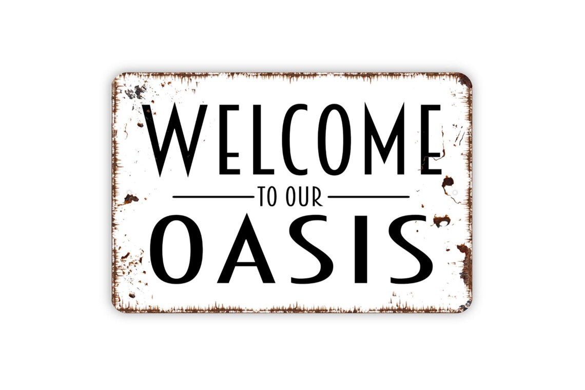 Welcome to Our Oasis Sign Metal Sign Rustic Contemporary - Etsy