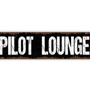 Pilot Lounge Sign Aviation Hangar Rustic Metal Street Sign or Door Name ...