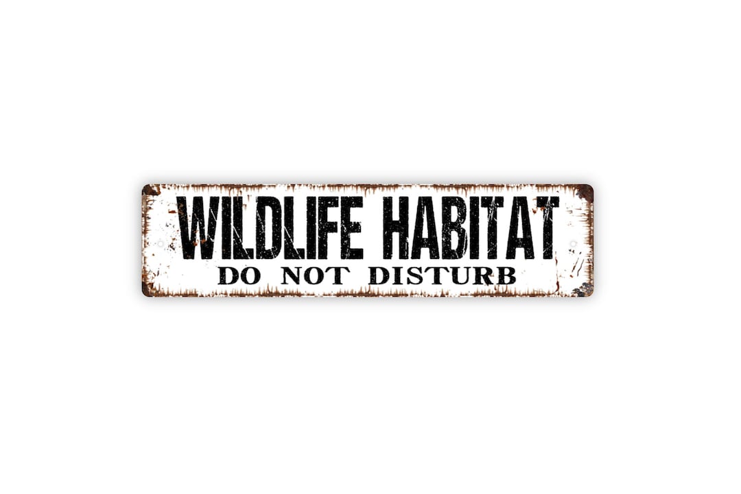 Wildlife Habitat Do Not Disturb Sign Beware Caution Do Not Touch Wild ...