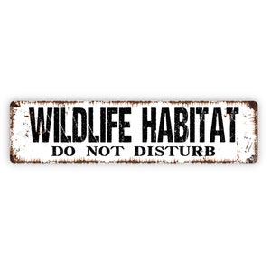 Wildlife Habitat Do Not Disturb Sign - Beware Caution Do Not Touch Wild ...