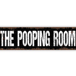 The Pooping Room Sign - Funny Bathroom Potty Rustic Metal Street Sign ...