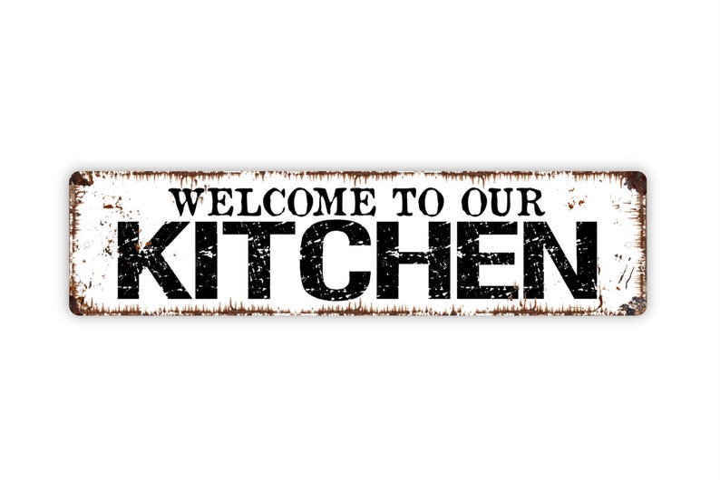 Welcome to Our Kitchen Sign Rustic Metal Street Sign or Door - Etsy