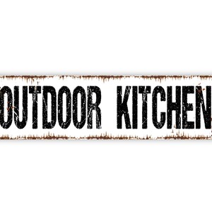 Outdoor Kitchen Sign - Backyard Grill Station Patio Rustic Street Metal ...