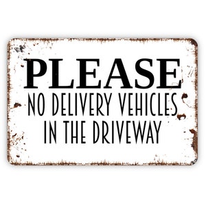Please No Delivery Vehicles in Driveway Sign - Private Property Metal ...
