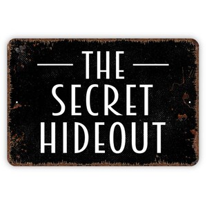 The Secret Hideout Sign Metal Indoor or Outdoor Wall Art - Etsy