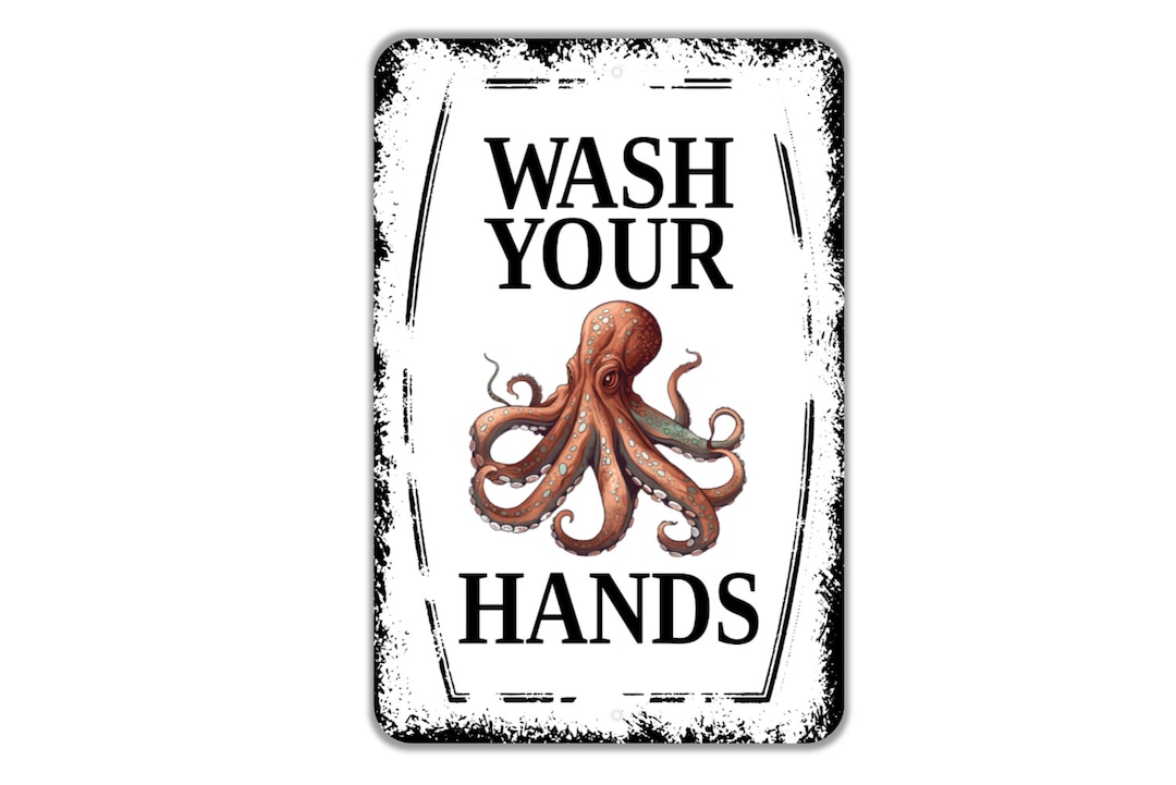 Wash Your Hands Octopus Sign - Funny Bathroom Restroom Metal Indoor or ...