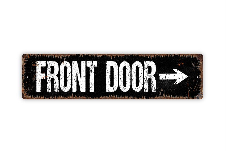 Front Door With Arrow Sign Rustic Metal Street Sign or Door - Etsy