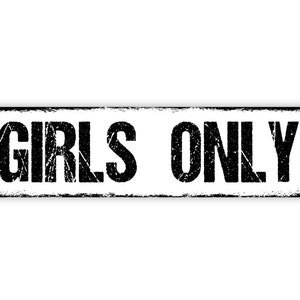 Girls Only Sign Bedroom Clubhouse Play Room Rustic Street Metal Sign or ...