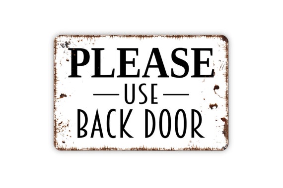 Please Use Back Door Sign Please Enter Here Metal Sign - Etsy